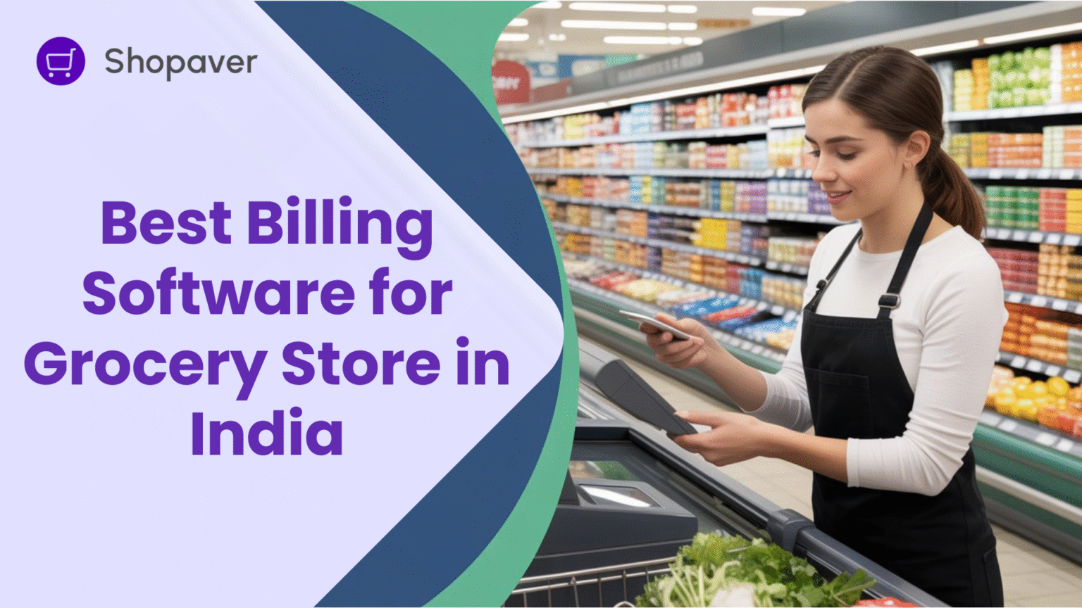 Best Billing Software for Grocery Store in India - Shopaver Blog